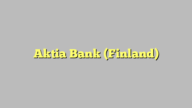 Aktia Bank (Finland) - Features, Security, Fees & Casino Use
