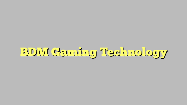 BDM Gaming Technology - Casino Games, Software Features & Security