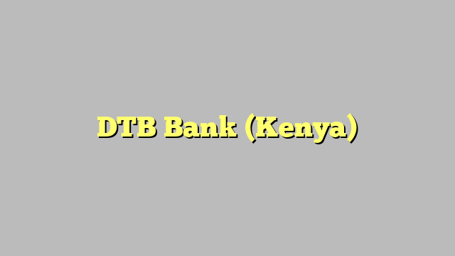Diamond Trust Bank (DTB Bank, Kenya) - Features, Security, Fees ...