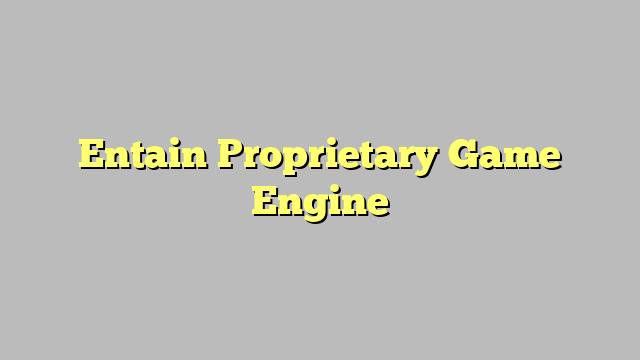Entain Proprietary Game Engine - Features, Security, Functionality ...