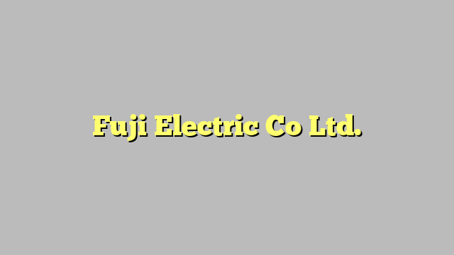 Fuji Electric Co Ltd. - Profile, Reliability, Security & Casino Industry