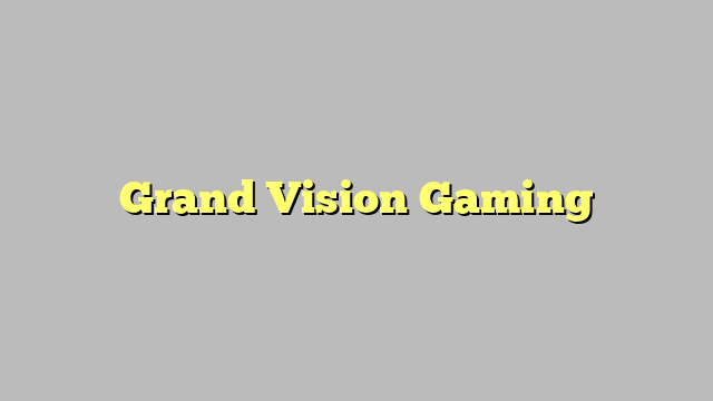Grand Vision Gaming - Casino Games, Software Features & Security
