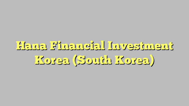 Hana Financial Investment Korea (South Korea) - Features, Security ...