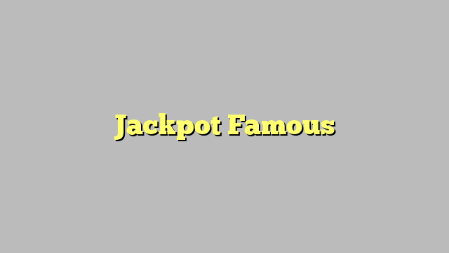 Jackpot Famous : Slotbutler