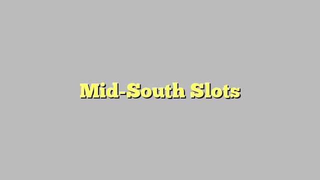 Mid-South Slots : Slotbutler