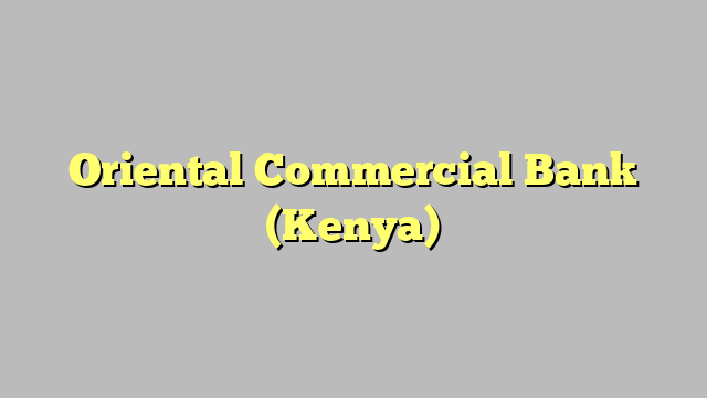 Oriental Commercial Bank (Kenya) - Features, Security, Fees & Casino Use