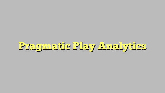Pragmatic Play Analytics - Features, Security, Functionality & Casino Use