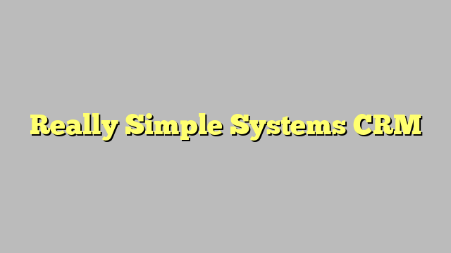 Really Simple Systems CRM - Features, Security, Functionality & Casino Use