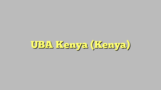 UBA Kenya (Kenya) - Features, Security, Fees & Casino Use