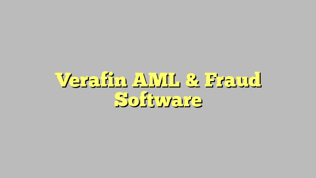 Verafin AML & Fraud Software - Features, Security, Functionality ...